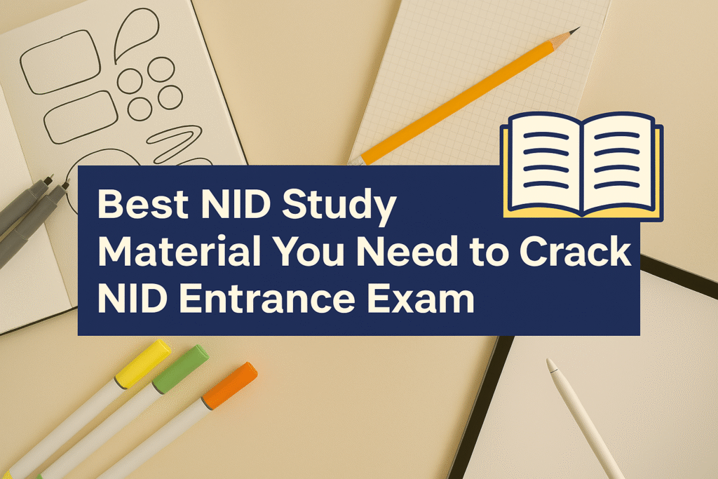 Best NID Study Material to Crack the NID Entrance Exam
